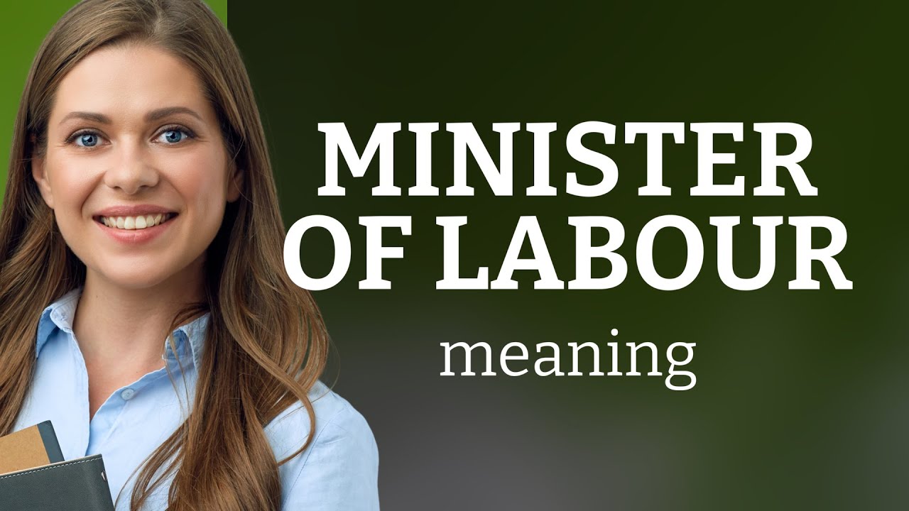Understanding the Role of a Minister of Labour - YouTube