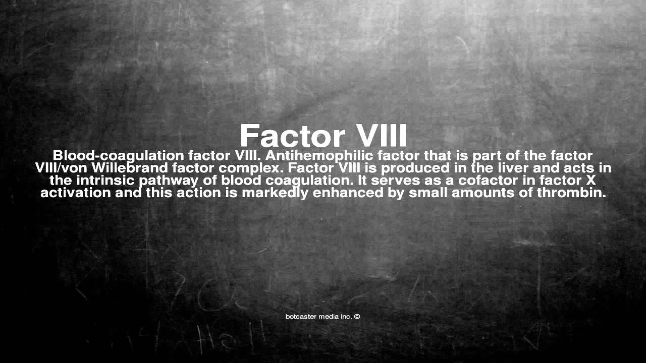 Medical Vocabulary What Does Factor VIII Mean YouTube medical-vocabulary-what-does-factor-viii-mean-youtube