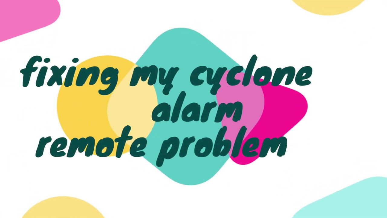 fixing remote of cyclone alarm - YouTube