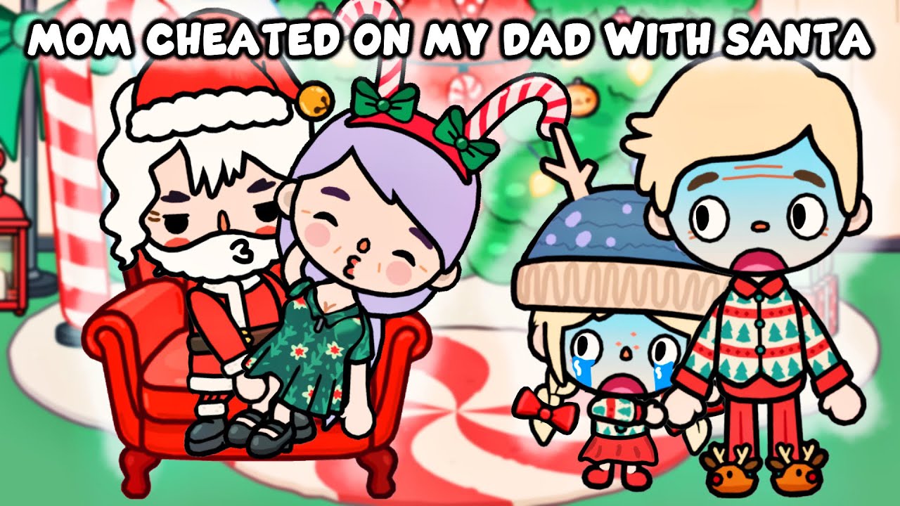 Mom Cheated On My Dad With Santa | Toca Life Christmas Story | Sad Love ...