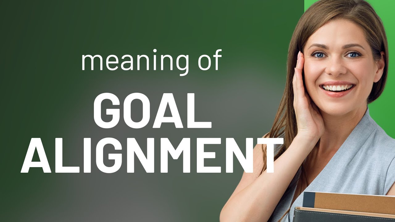 Goal Alignment: Key to Team Success - YouTube