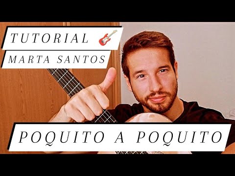 POQUITO A POQUITO TUTORIAL GUITARRA MARTA SANTOS ACORDES LETRA 🎸 COMO ...