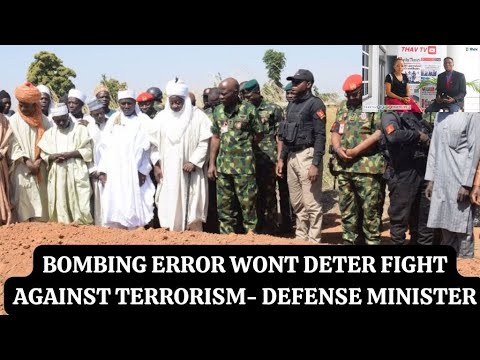 BOMBING ERROR WONT DETER FIGHT AGAINST TERRORISM- DEFENSE MINISTER ...
