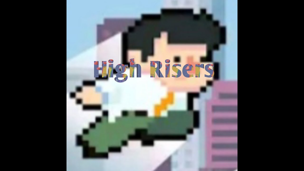 High Risers - YouTube