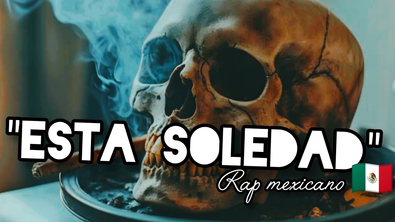 "ESTA SOLEDAD" - POLLO 2HF ft @ALEMLOFICIAL 🇲🇽// Rap Mexicano 2024 ...