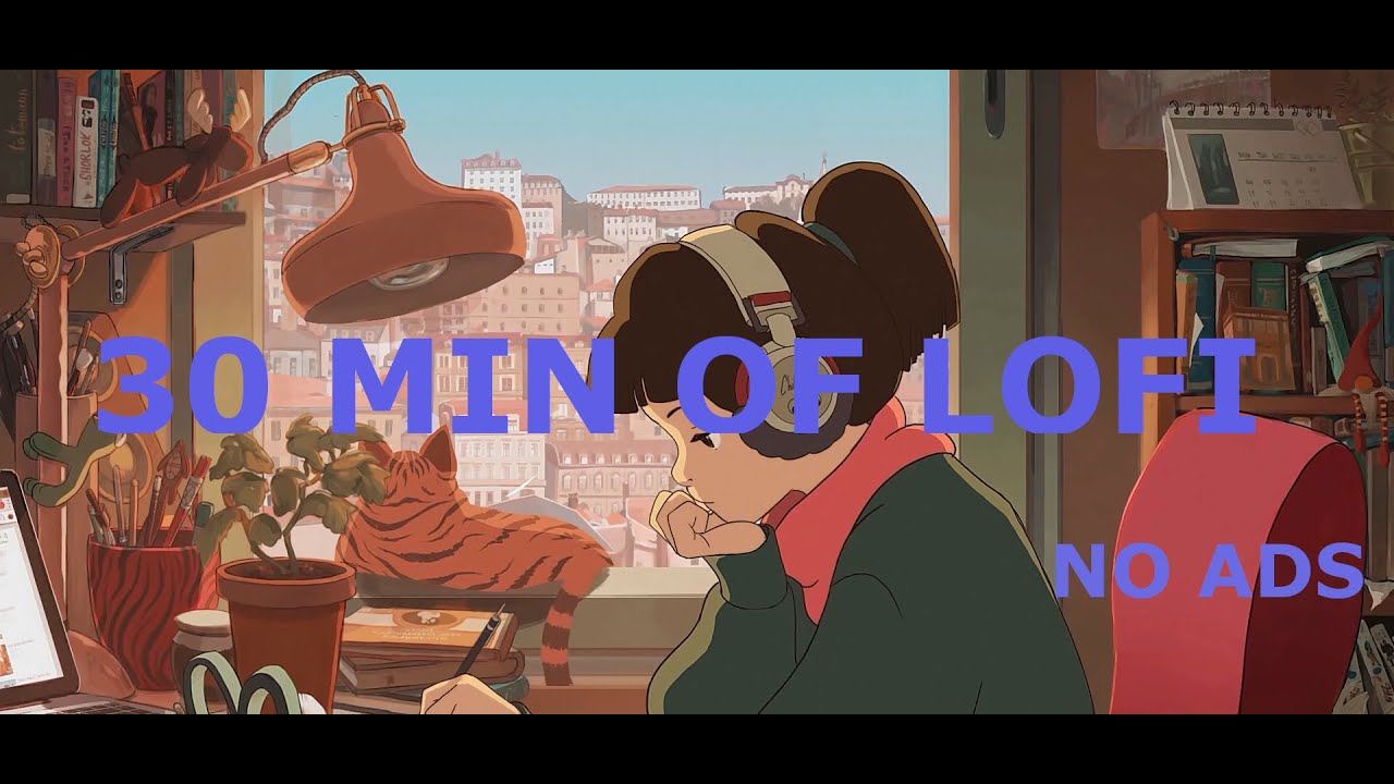 30 MINUTES OF NEW LOFI SONGS | LOFI MUSIC TO CHILL, STUDY, RELAX | NEW ...