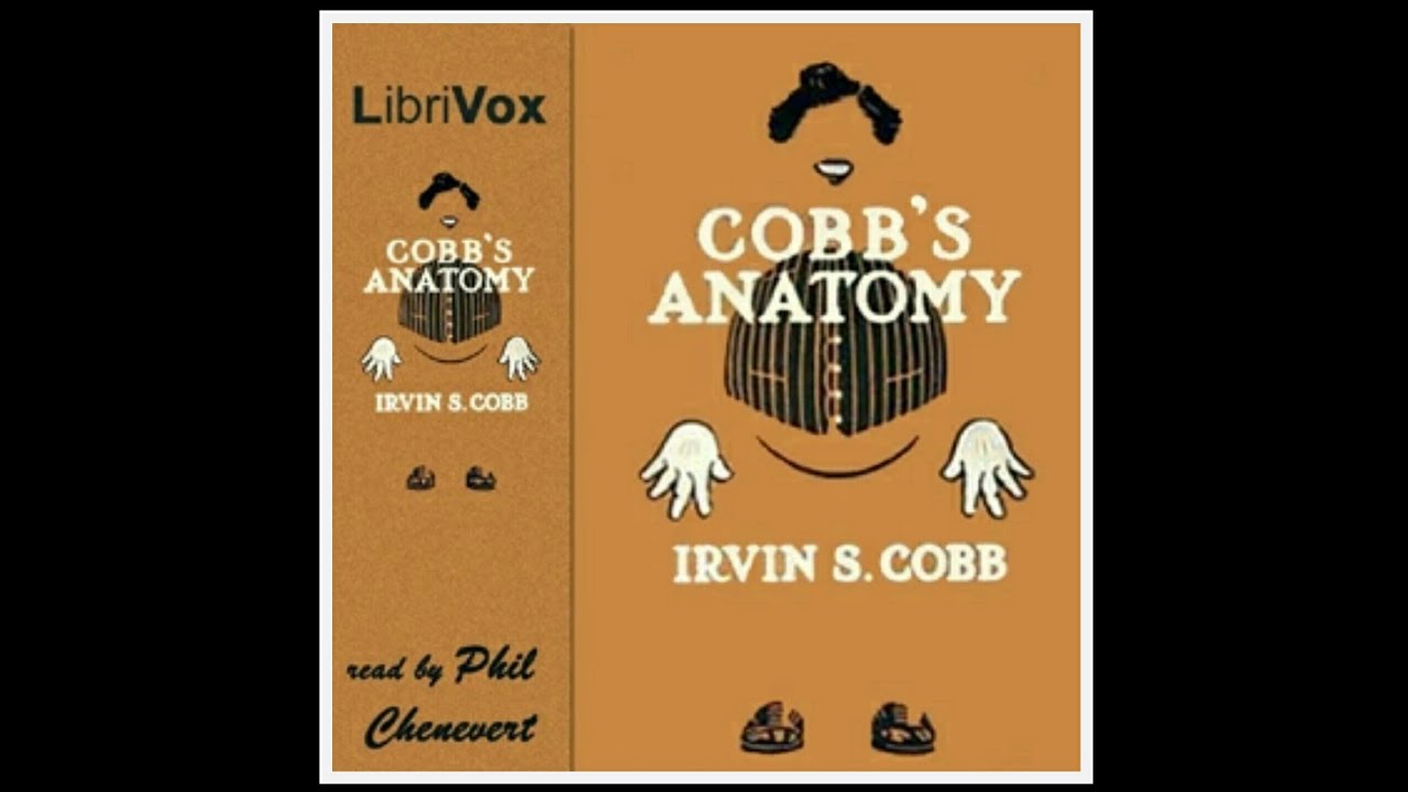 Cobb's Anatomy (version 2) by Irvin S. Cobb (1876 - 1944) | Full ...