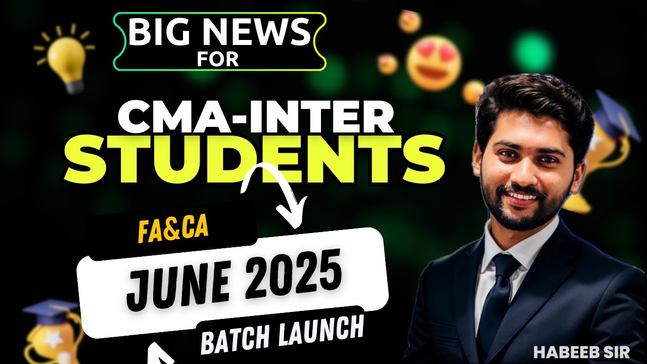 BIG NEWS FOR CMA INTER STUDENTS || FA & CA JUNE 2025 BATCH LAUNCH🚀 ...