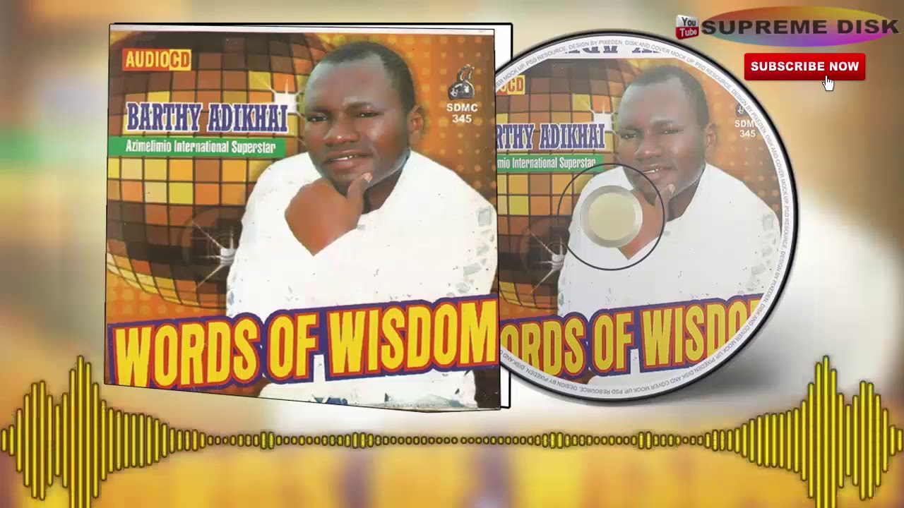 Etsako Music: Sir Barthy Adikhai - Words of Wisdom (Full Album) - YouTube