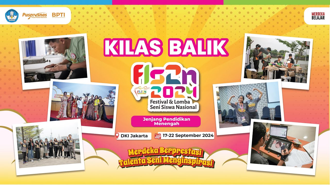Kilas Balik Festival dan Lomba Seni Siswa Nasional (FLS2N) SMA/MA dan ...