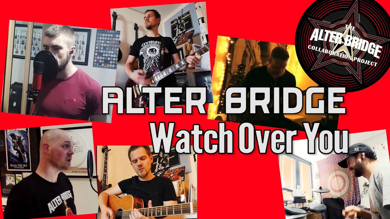 ALTER BRIDGE Watch Over You International Cover Collab - YouTube
