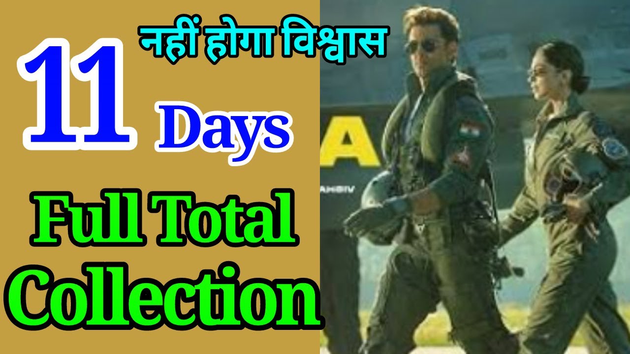 Fighter movie 11 days box office collection | fighter total collection ...