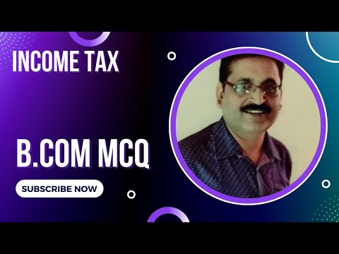 Income Tax MCQ B.com 4 sem all University - YouTube