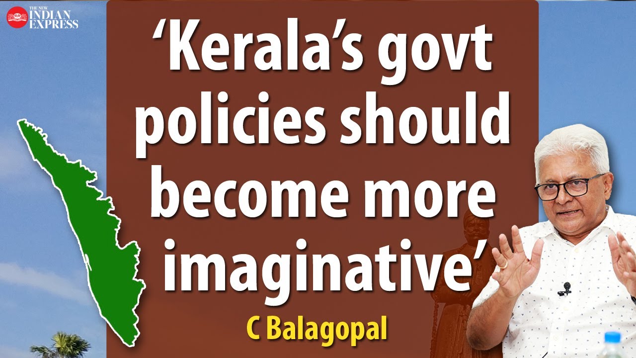 'The last time Kerala had a good public policy was during Achutha Menon ...
