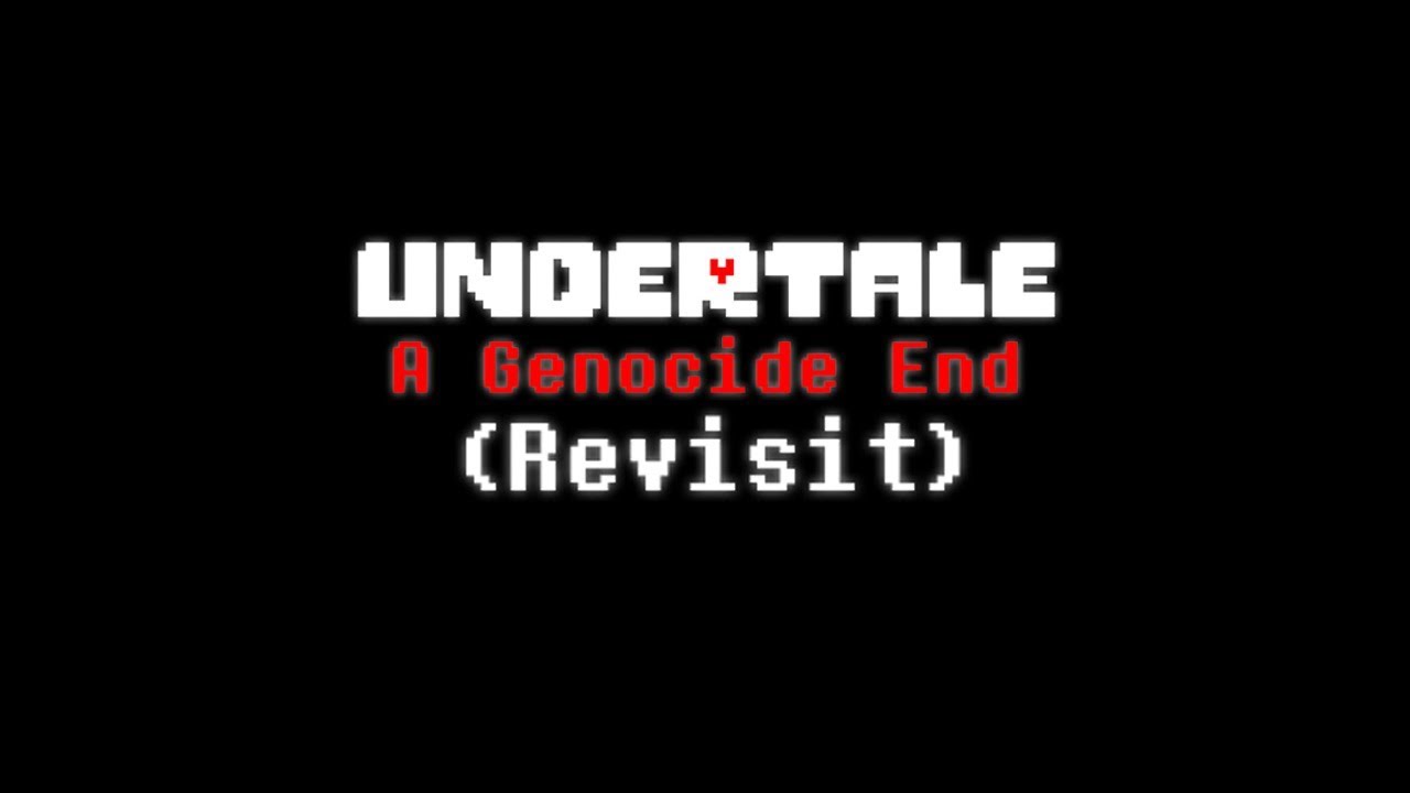 UNDERTALE A Genocide End (Revisit) - Full Gameplay Trailer - YouTube