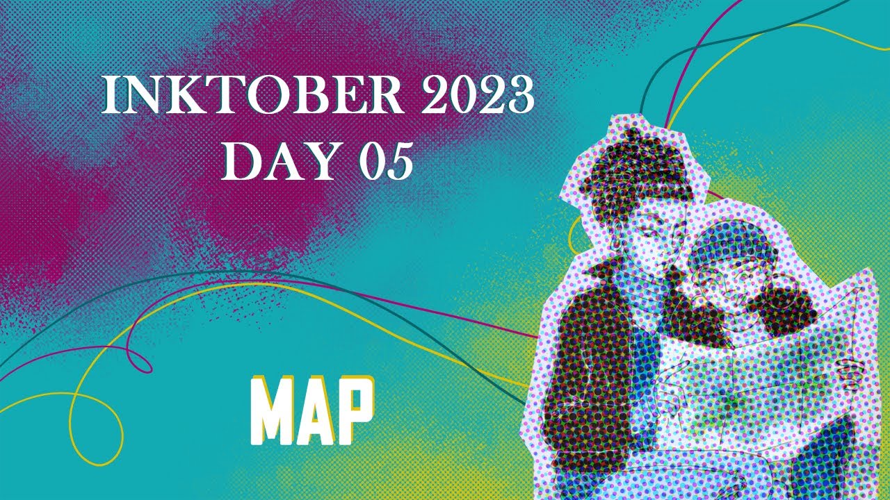 Inktober 2023 day 5 - Map - YouTube