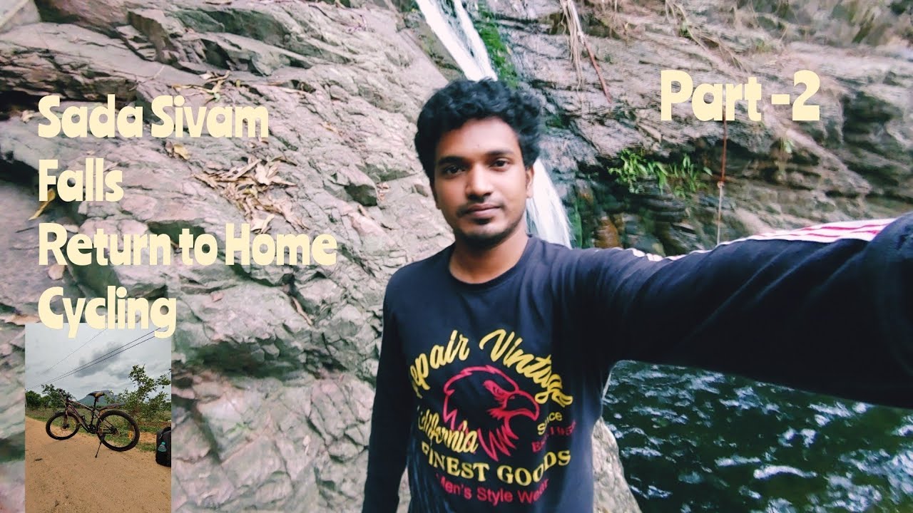 Sada Sivam Kona Falls Return Cycling , Part-2 - YouTube