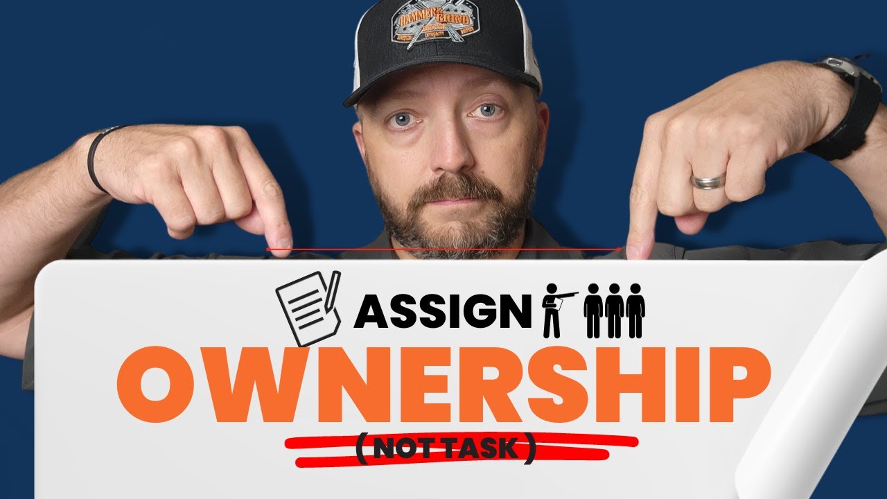 EP138: Assign Ownership, Not Task - YouTube