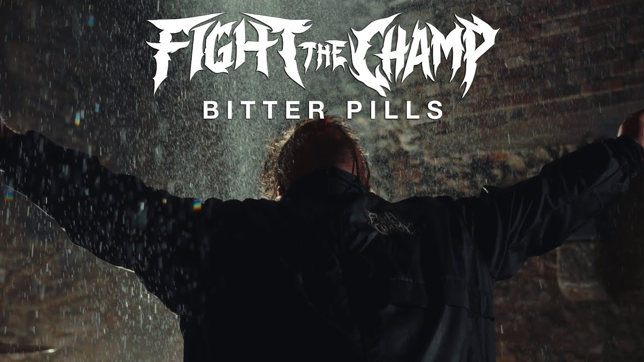 FIGHT THE CHAMP // BITTER PILLS - YouTube