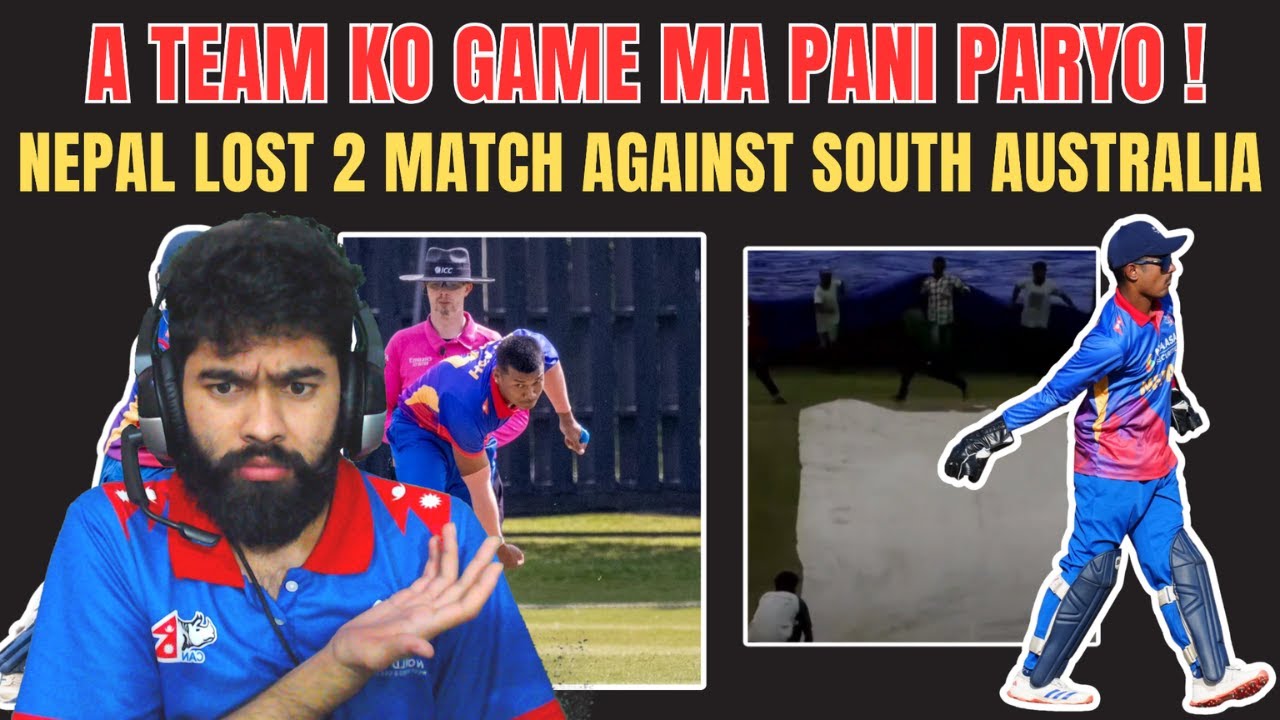 A TEAM KO GAME MA PANI PARYO ! : NEPAL LOST 2 MATCH AGAINST SOUTH ...