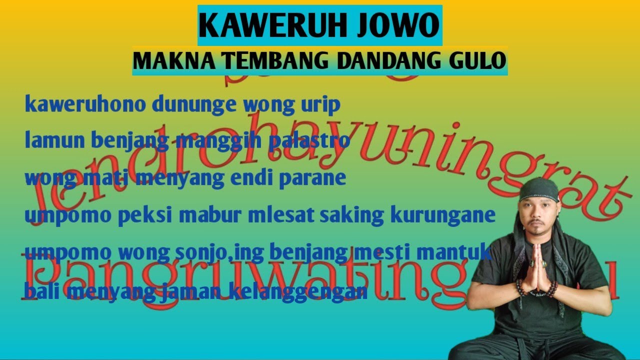 KAWERUHONO DUNUNGE WONG URIP(TEMBANG DANDANG GULO)MENURUT KAWERUH JOWO ...