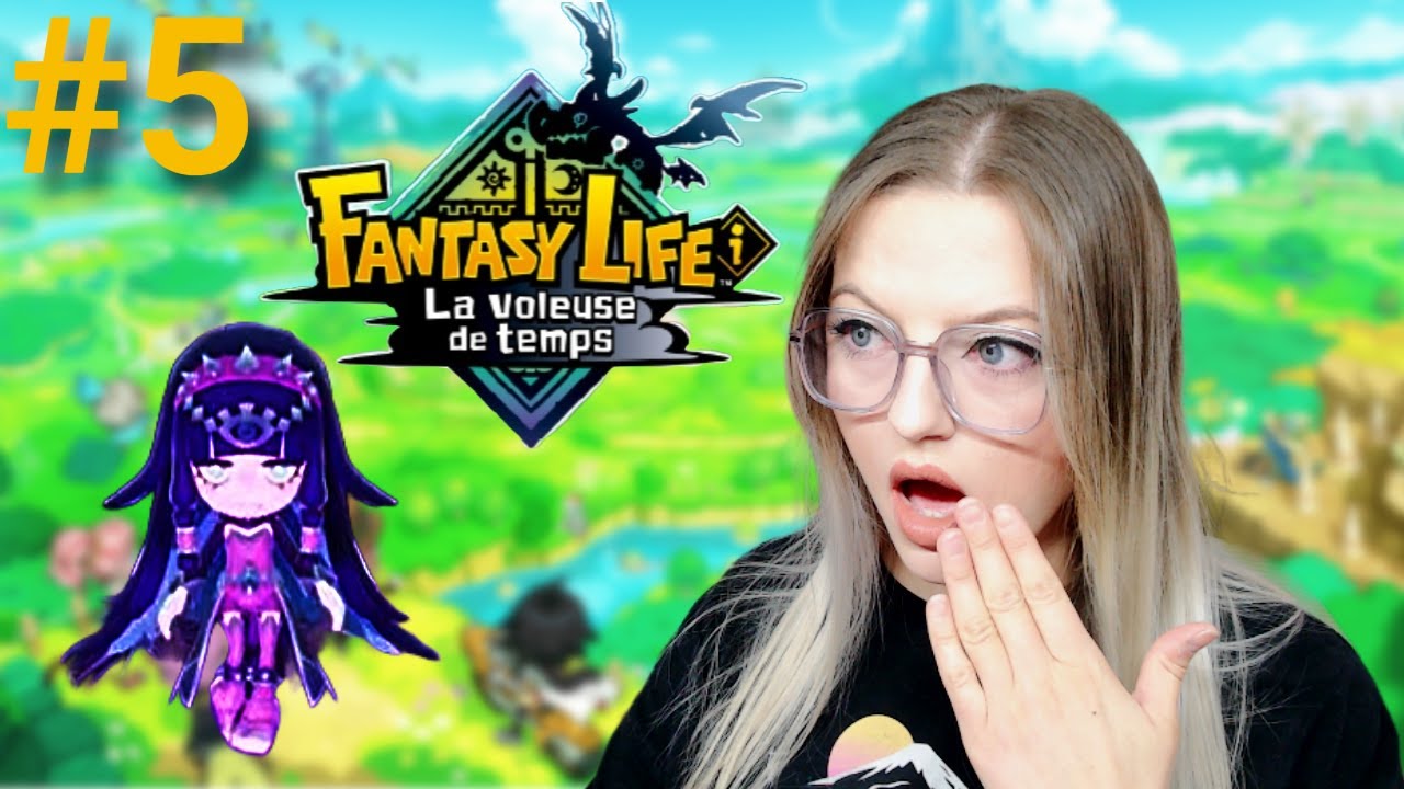 REVERIA EN DANGER ?? Fantasy Life i : La voleuse de temps ️EP 05 - YouTube