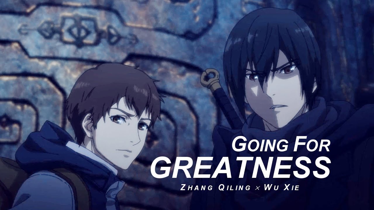 Zhang Qiling&Wu Xie ‖ Going for Greatness - YouTube