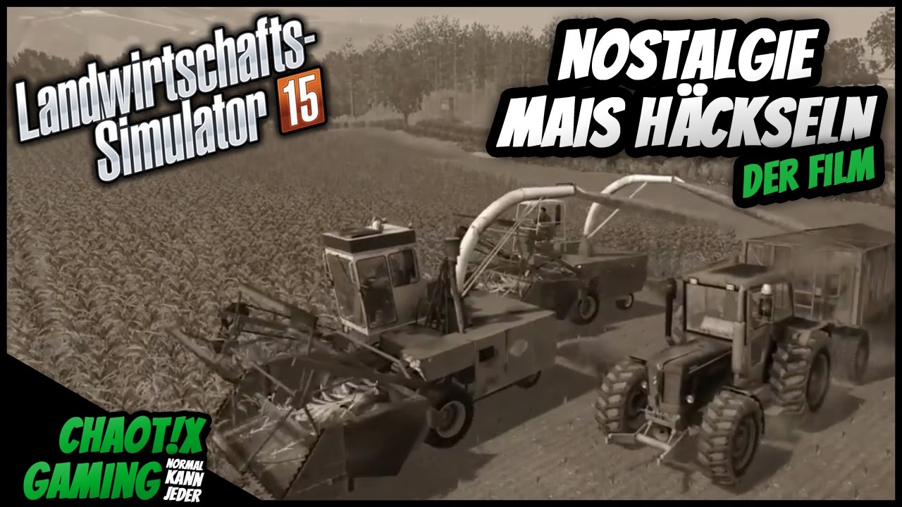 LS15 ★ Old Streams ★ Oldtimer Maishäckseln ★ Der Film ★ Nostalgie ...