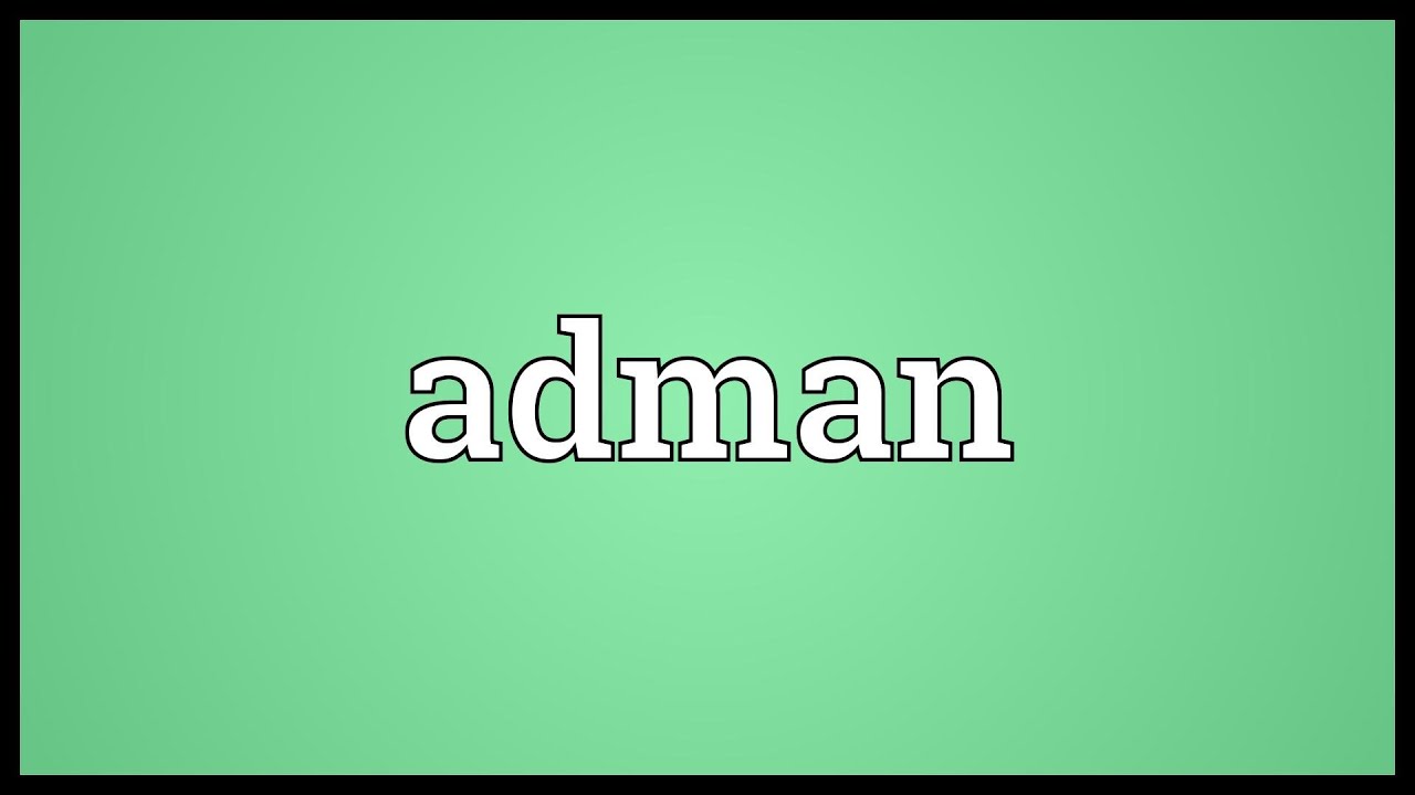 Adman Meaning - YouTube