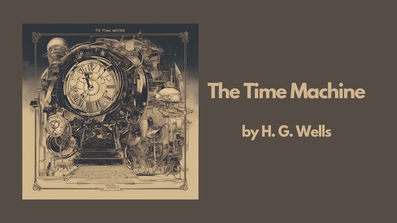 The Time Machine by H. G. Wells | Best Audiobook – Part 4 - YouTube