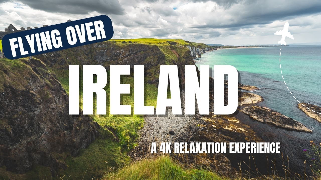 FLYING OVER IRELAND- A 4K Relaxation Experience With Stress Relief ...