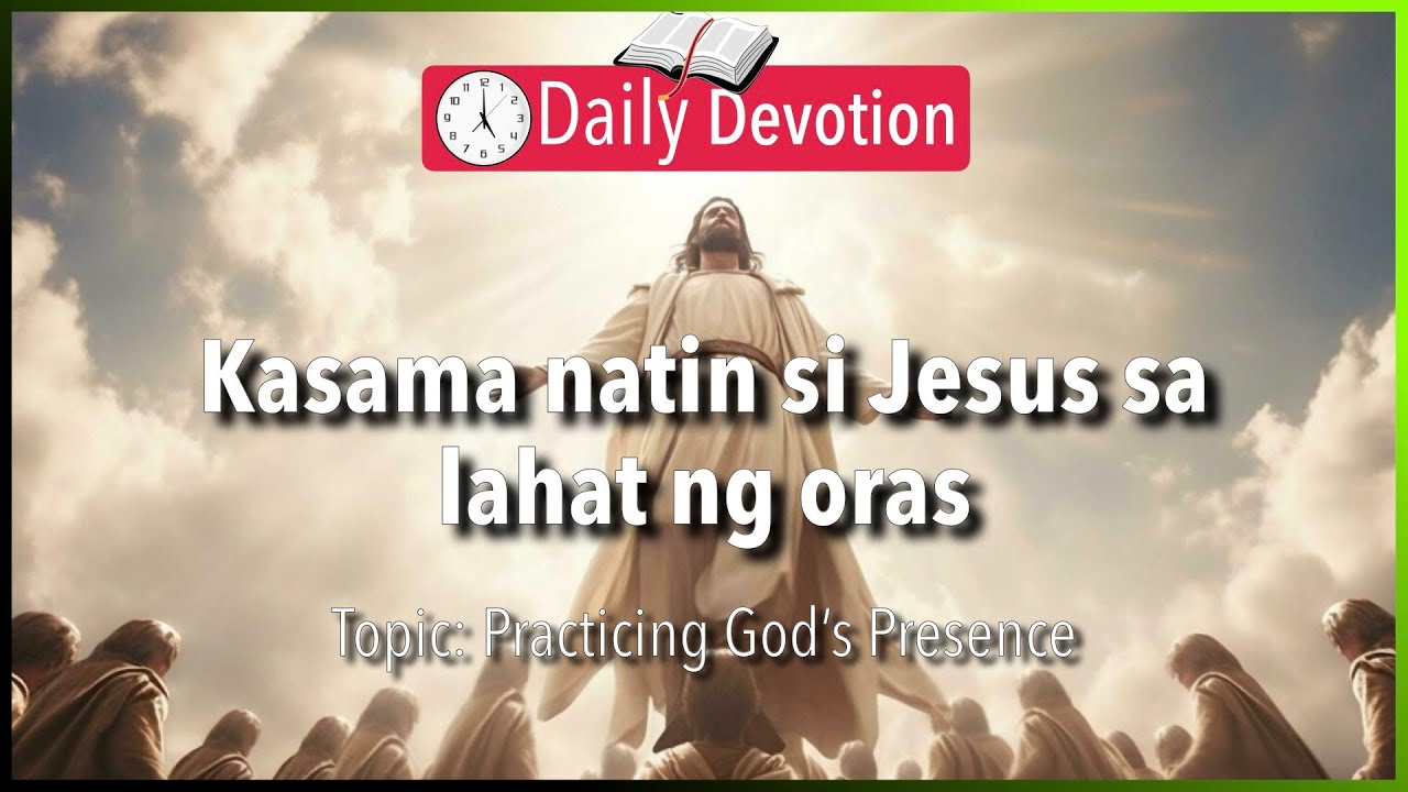 August 26: Matthew 28:20 - Kasama Natin si Jesus sa Lahat ng Oras - 365 ...