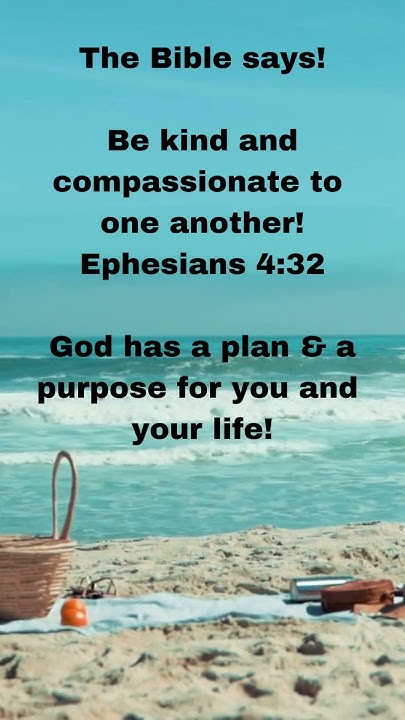 Eph 4:32 Be Kind and Compassionate to one another! #prayerlife # ...