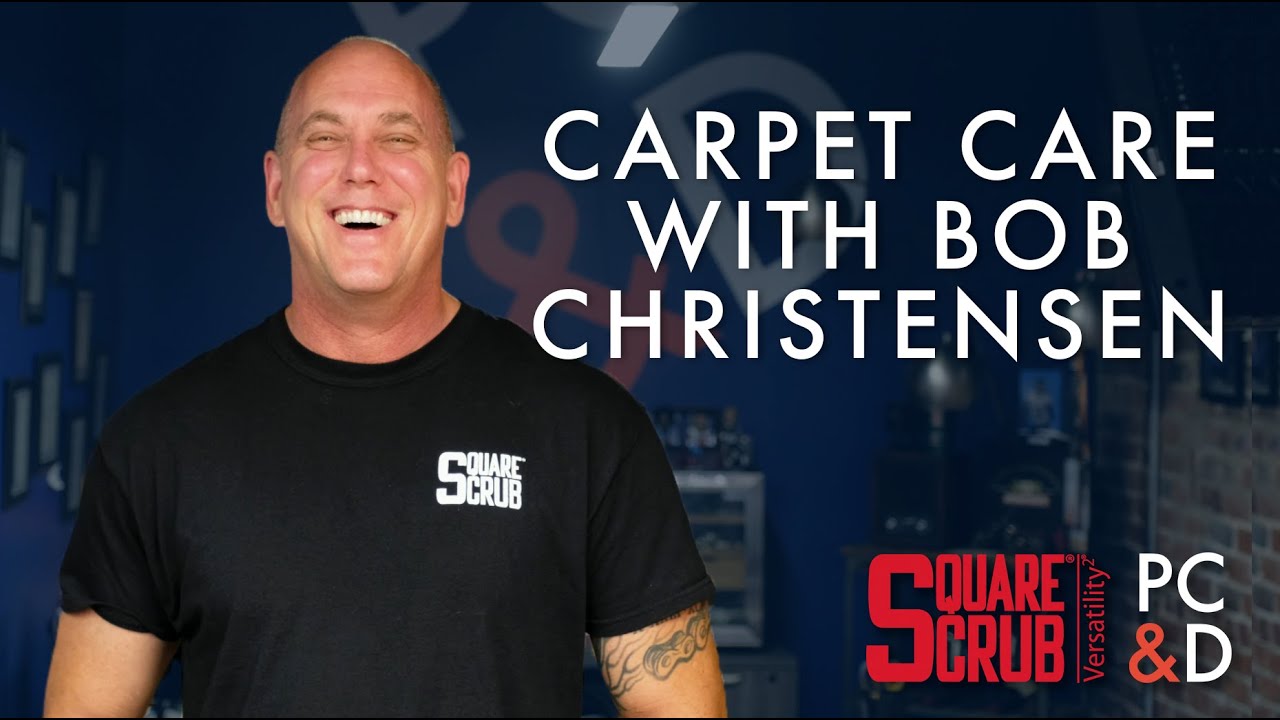 Carpet Care with Bob Christensen at Square Scrub - YouTube