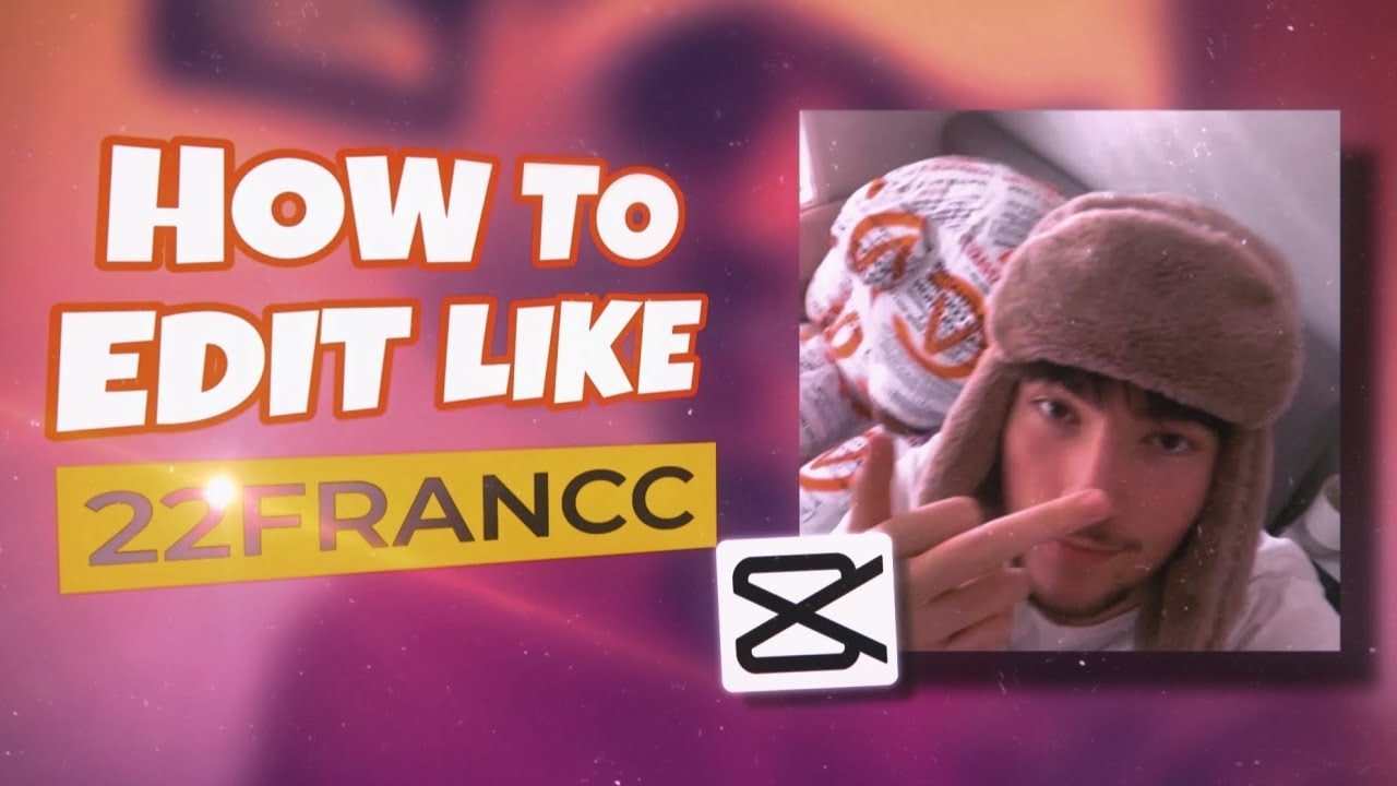 HOW TO EDIT LIKE 22 FRANCC | CAPCUT TUTORIAL - YouTube