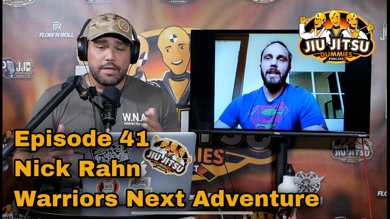 JJD Ep.41 - PTSD vs Jiu-Jitsu Documentary with Nick Rahn from Warriors ...