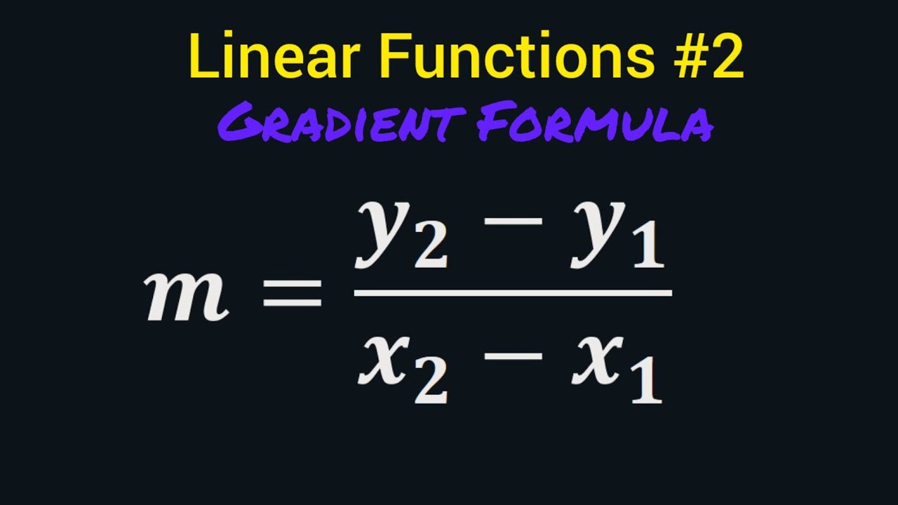 Linear Functions #2 | Gradient Formula - YouTube