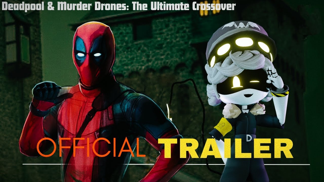 Deadpool & Murder Drones: The Ultimate Crossover (Official Trailer ...