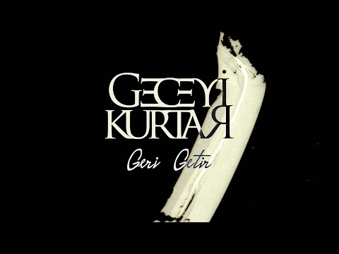 Geceyi Kurtar - Geri Getir (Official Music Video)