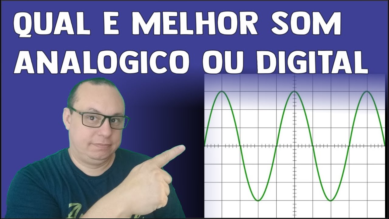 QUAL E MELHOR SOM ANALOGICO OU DIGITAL - YouTube