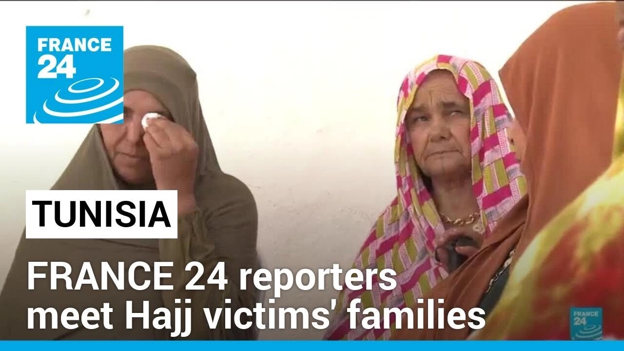 Hajj pilgrimage tragedy: FRANCE 24 reporters meet victims' families in ...