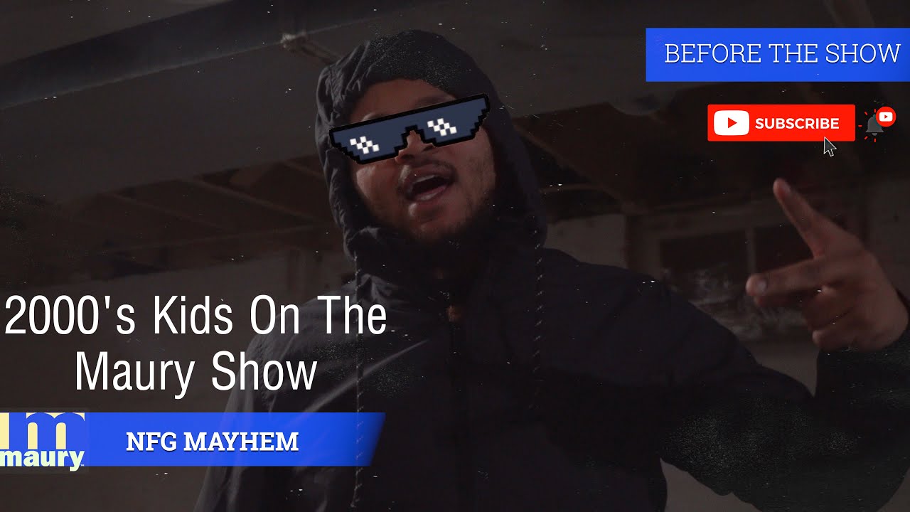 Nfg Mayhem - "EARLY 2000's BAD KIDS ON MAURY" | Shot By Endless Vision ...