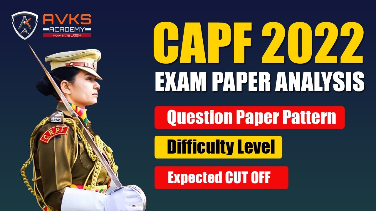 CAPF 2022 Paper Analysis | CAPF 2022 Expected Cutoff | Section wise ...