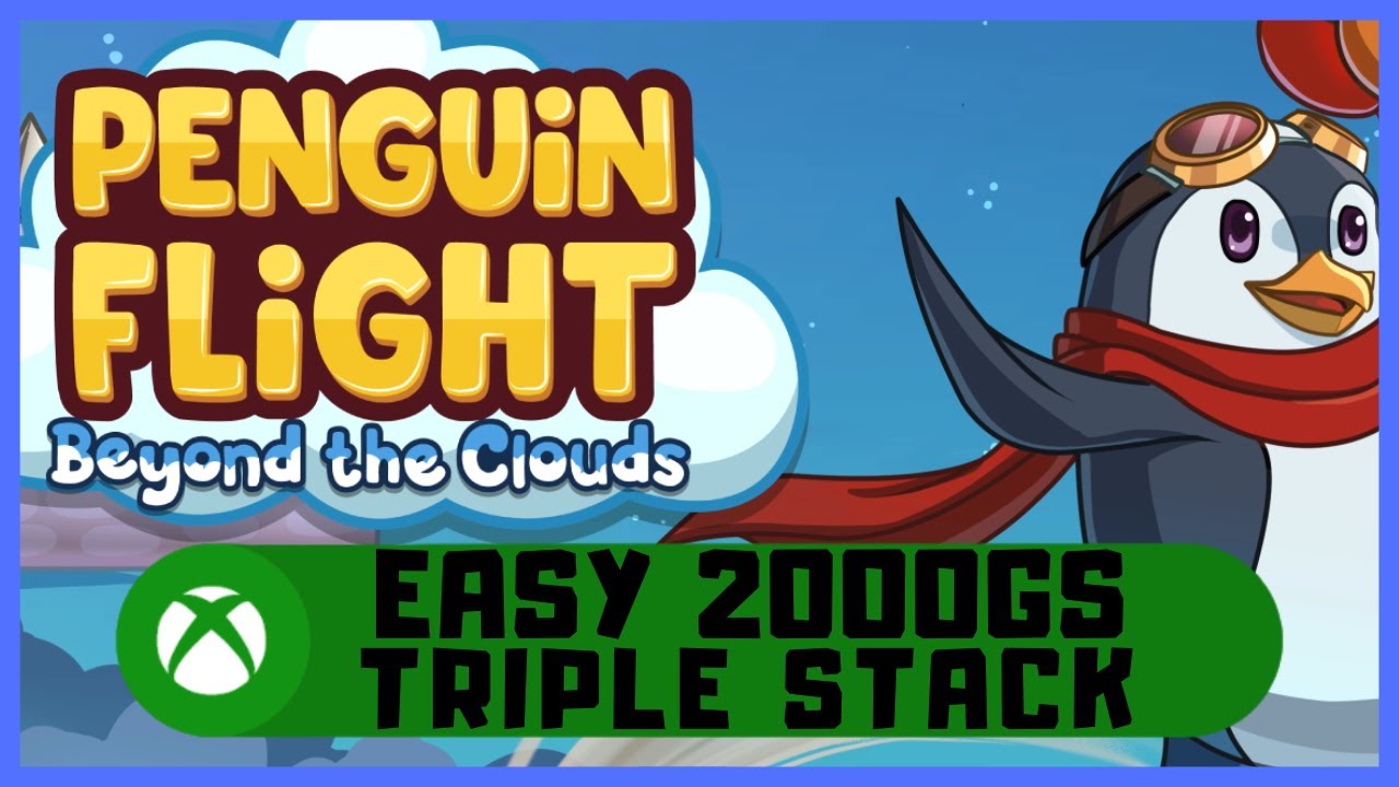 Penguin Flight: Beyond The Clouds #Xbox Achievement Guide - Easy 2000GS ...