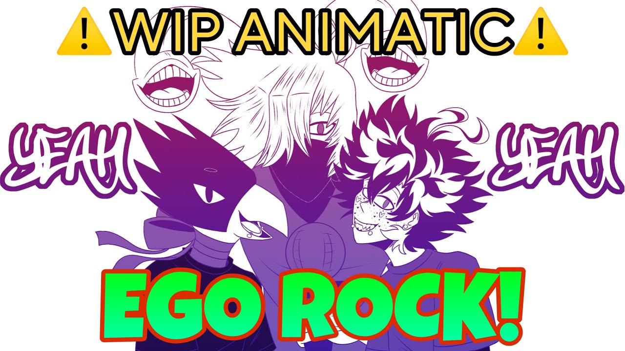Ego Rock! || My Hero Academia Animatic || WORK IN PROGRESS!! - YouTube