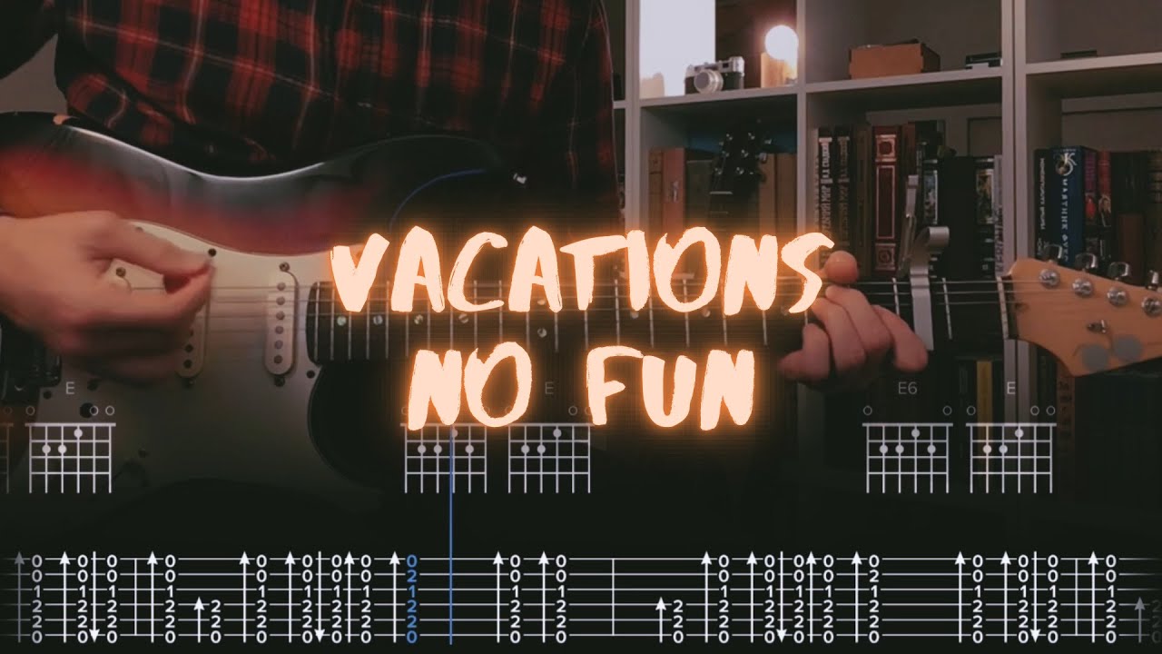 No Fun Vacations Сover / Guitar Tab / Lesson / Tutorial - YouTube