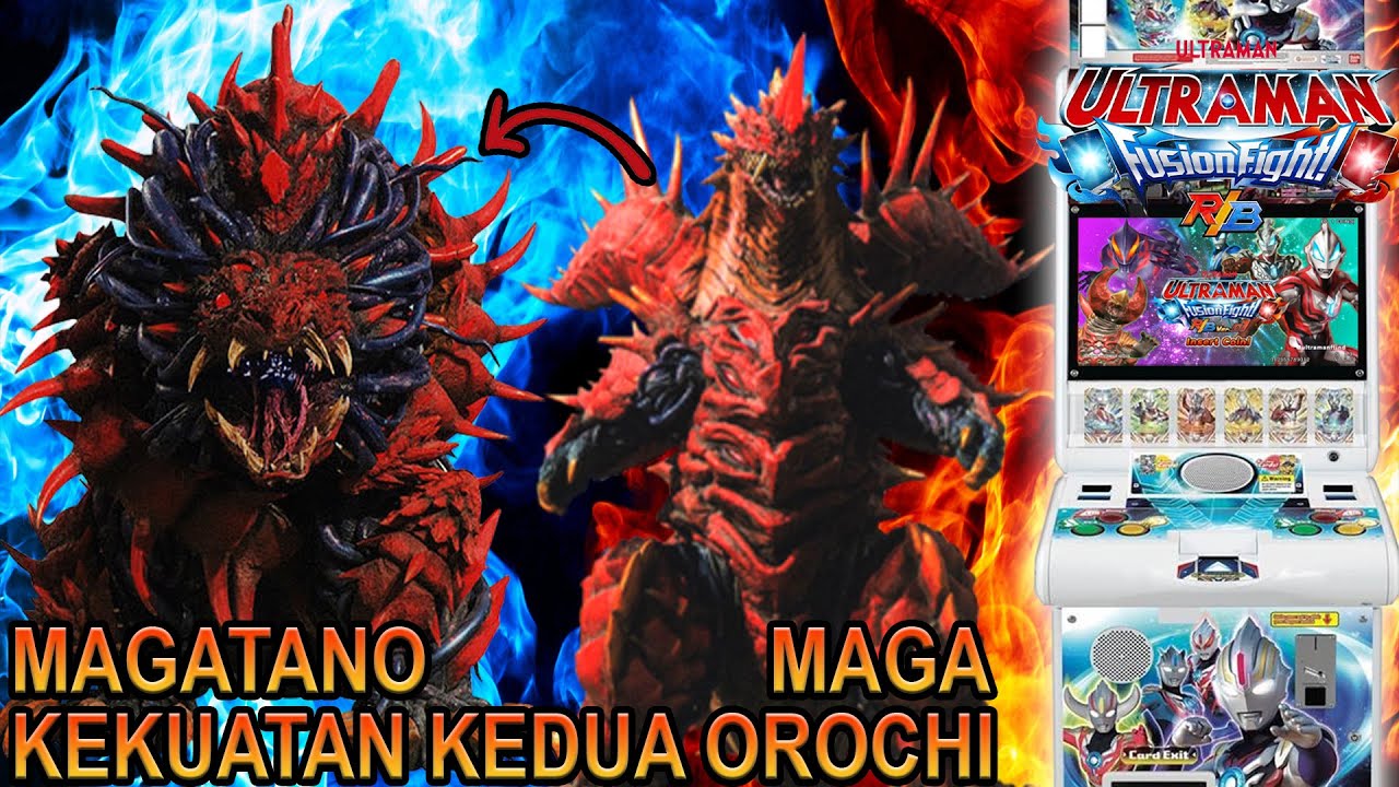 KEKUATAN KEDUA OROCHI MAGA OROCHI & MAGATANO OROCHI !!! - ULTRAMAN ...