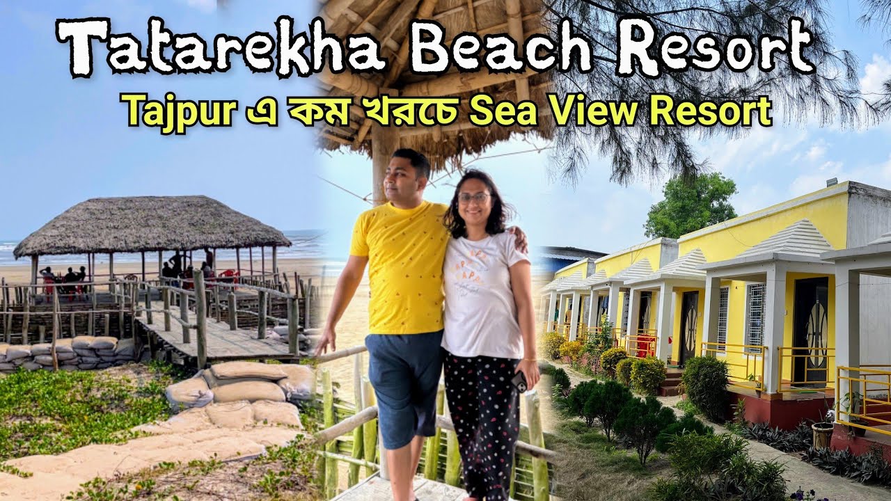 Tatarekha Beach Resort Review-Budget Resorts, Tajpur Sea Beach 🏝️ ...
