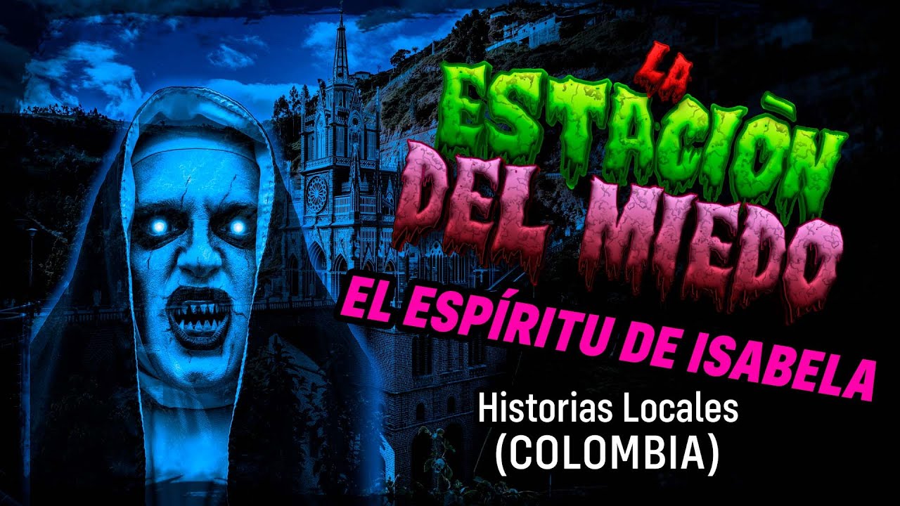 EL ESPIRITU DE ISABELLA | Historias Locales de: Colombia - YouTube