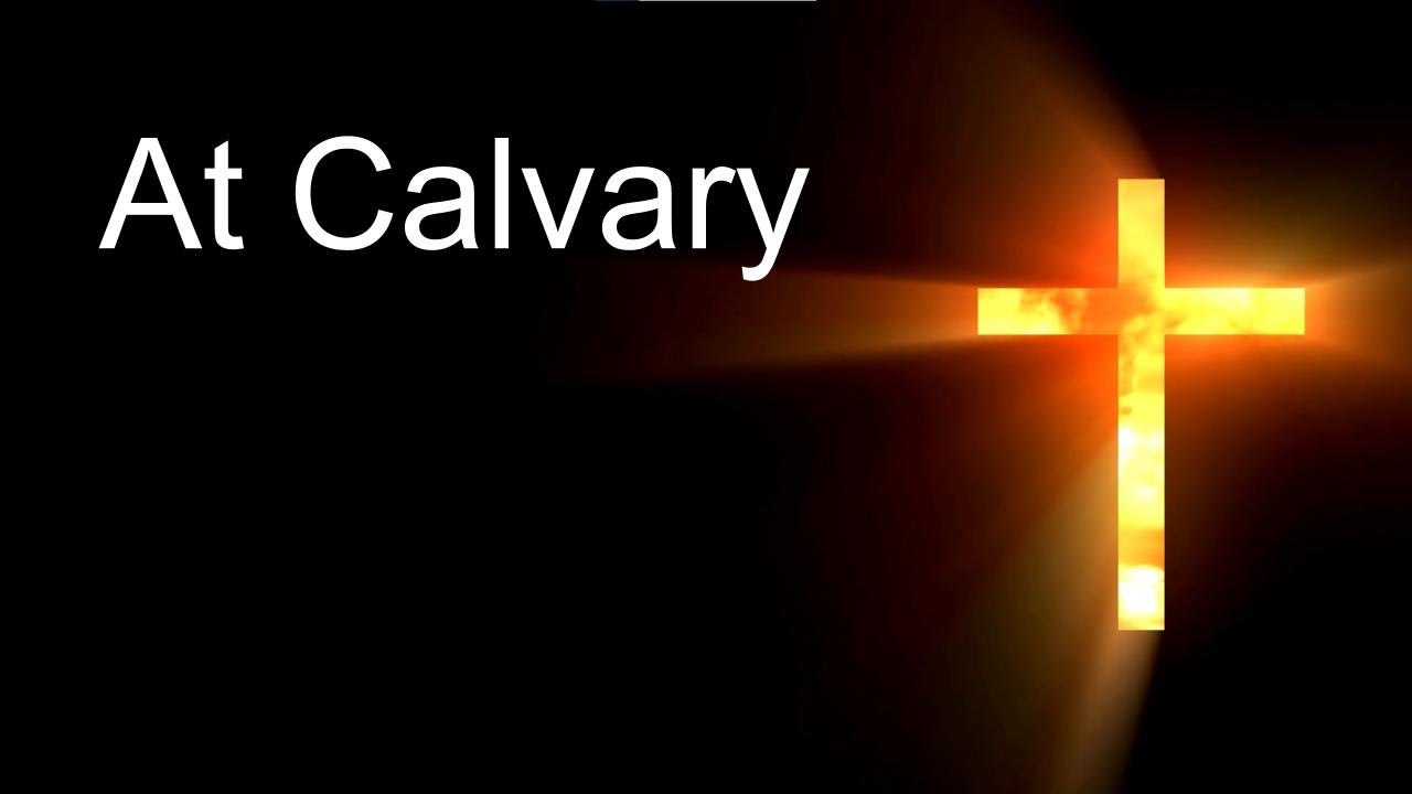(At Calvary) instrumental hymn with Lyrics - YouTube